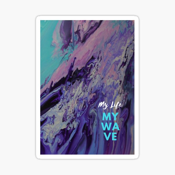 "My Life my Wave" Sticker for Sale by margotgonzalez | Redbubble