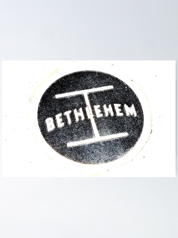 "Bethlehem Steel Street Sign" Poster for Sale by ridthestigma | Redbubble