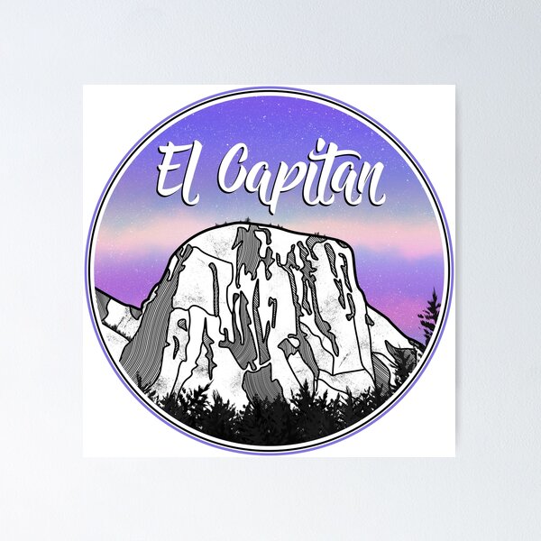 "El Capitan" Poster for Sale by ekpatterns | Redbubble