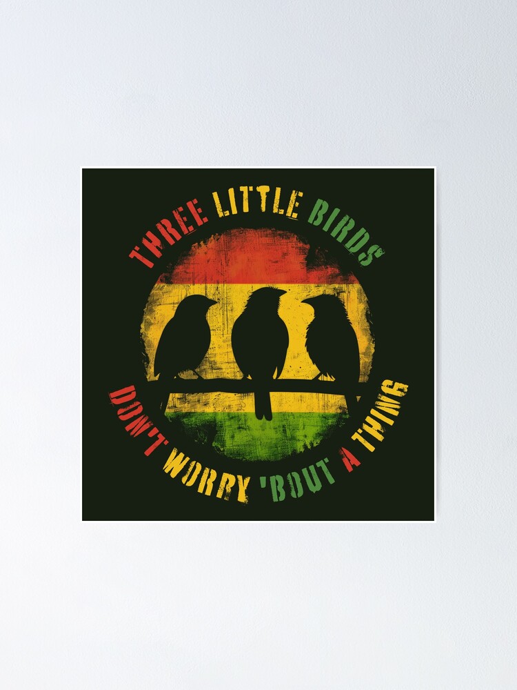 "Three Little Birds - Reggae" Poster for Sale by blackdogshop | Redbubble