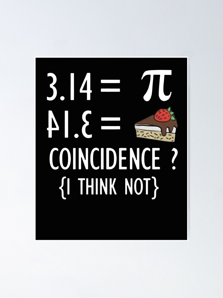 "Funny Math T Shirt Gifts-Pi Number and Pie Coincidence I Think Not for ...