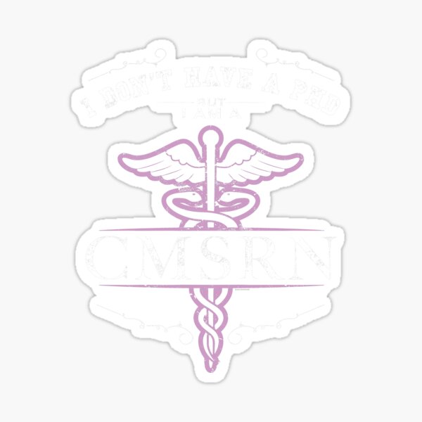"Certified Medical Surgical Registered Nurse Nursing Shirt" Sticker for ...