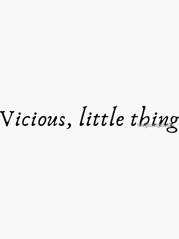 "A quote by Kai Azer - Powerless. Vicious, little thing" Sticker for ...