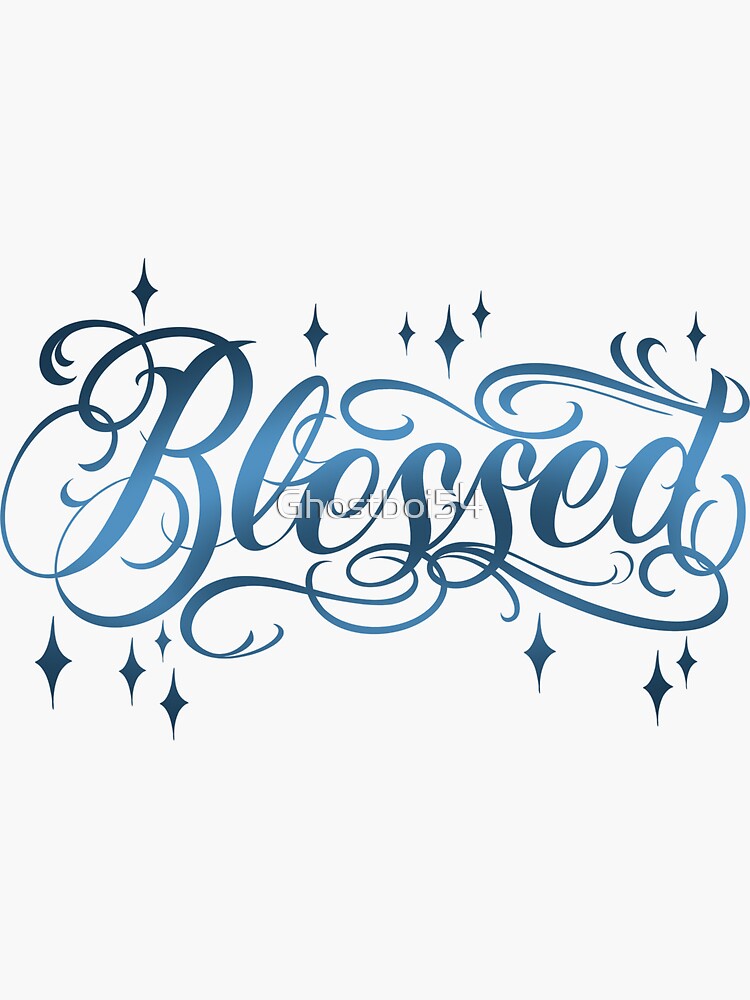 "Blessed" Sticker for Sale by Ghostboi54 | Redbubble