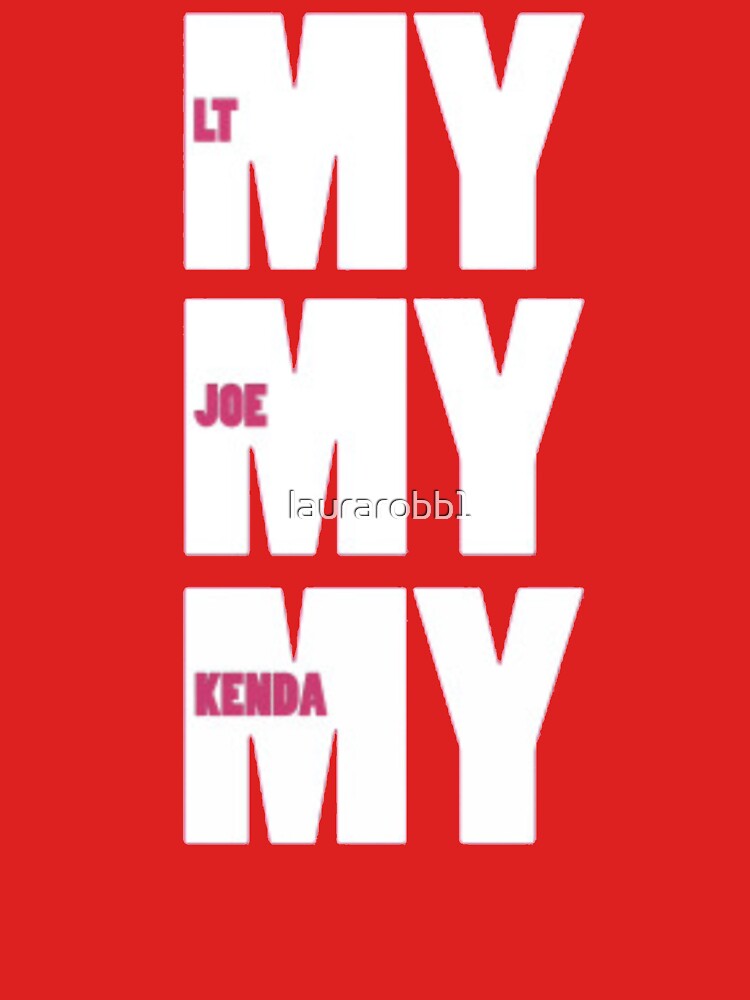 "MY MY MY" T-shirt for Sale by laurarobb1 | Redbubble | my my my joe ...