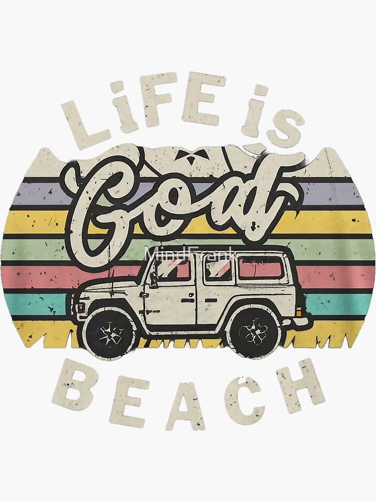 "Life Is Good" Sticker for Sale by MindFrank | Redbubble