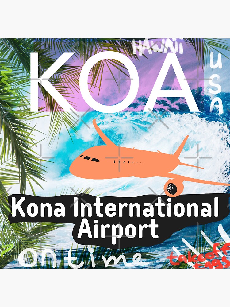 "KOA Kona International Airport tag" Sticker for Sale by Aviators ...