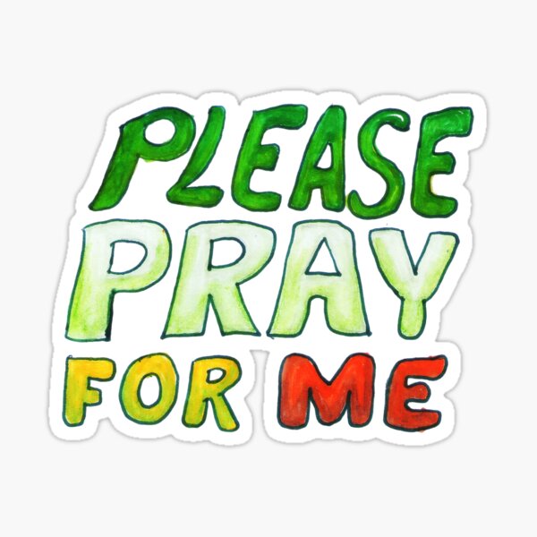 "Please pray for me words" Sticker for Sale by Rafa-MB | Redbubble