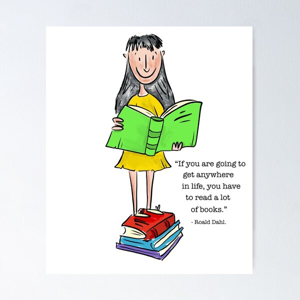 "Roald Dahl, Matilda quote" Poster for Sale by Deanosdoodles | Redbubble