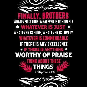 "Philippians 4:8 Brothers Whatever is True - Bible quotes for spiritual ...