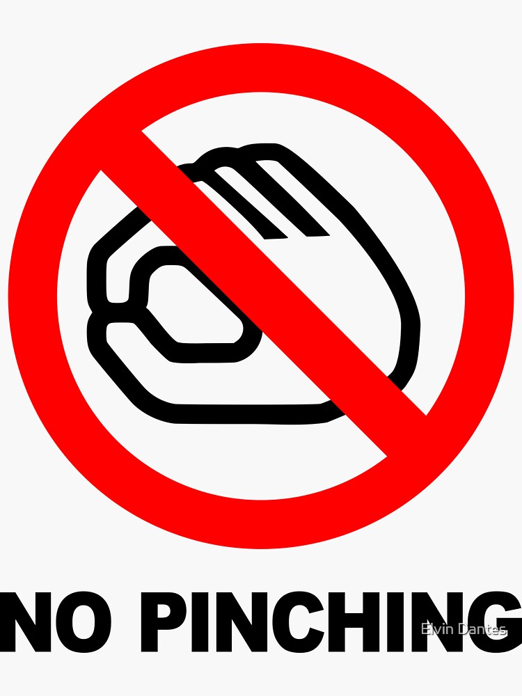 "Funny No Pinching Warning Sign" Sticker for Sale by Elvin Dantes ...