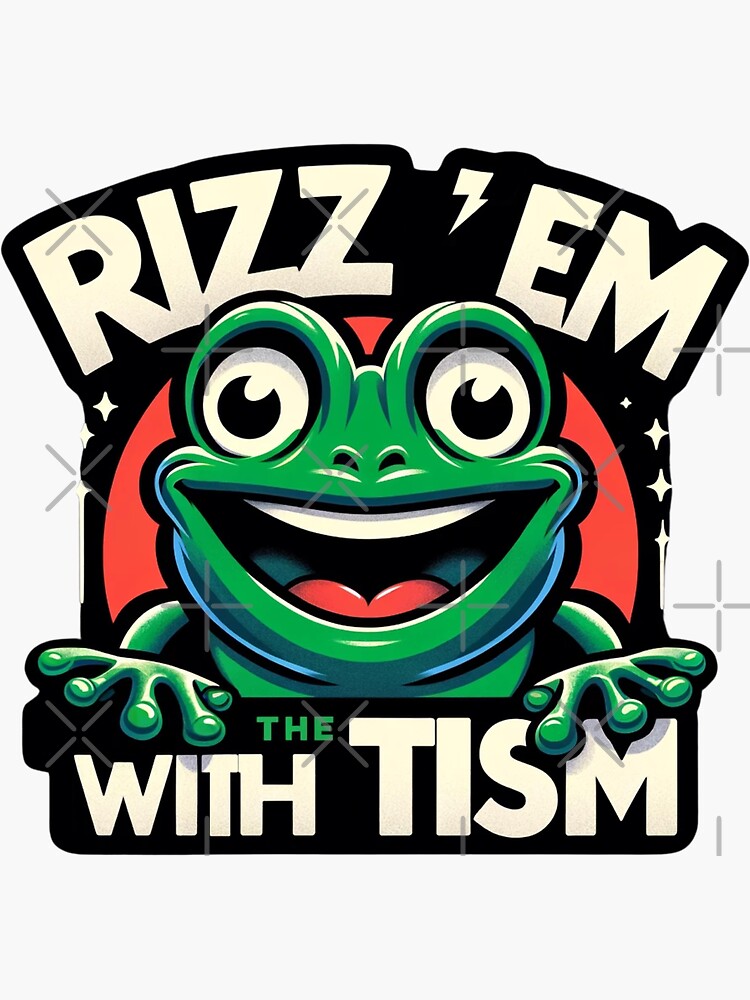 "Rizz Em With The Tism Frog Autism Awareness Frog Meme" Sticker for ...