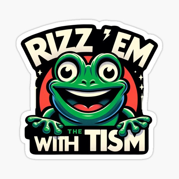 "Rizz Em With The Tism Frog Autism Awareness Frog Meme" Sticker for ...