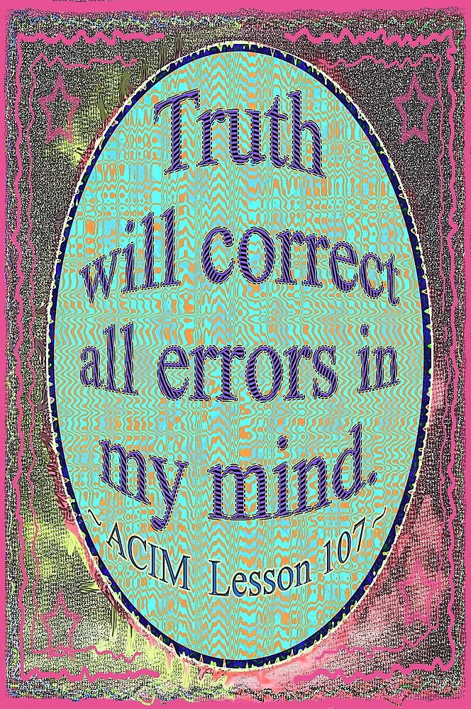"ACIM ~ Lesson 107" by ACIM-LOVE | Redbubble