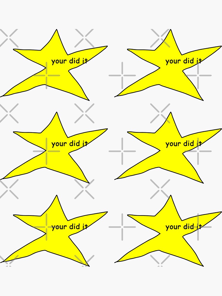 "Your Did It Meme Star Pack" Sticker for Sale by funkyst | Redbubble