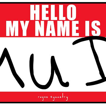 "Hello My Name Is Mud Name Tag" Sticker for Sale by RogueSymmetry ...