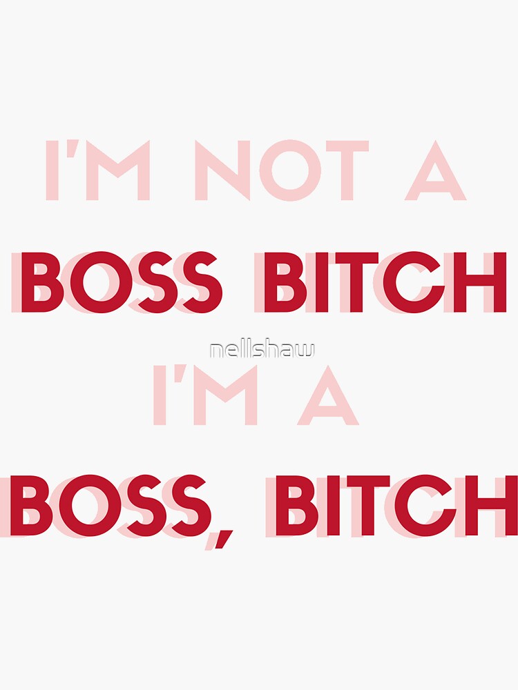 "bossy" Sticker for Sale by nellshaw | Redbubble