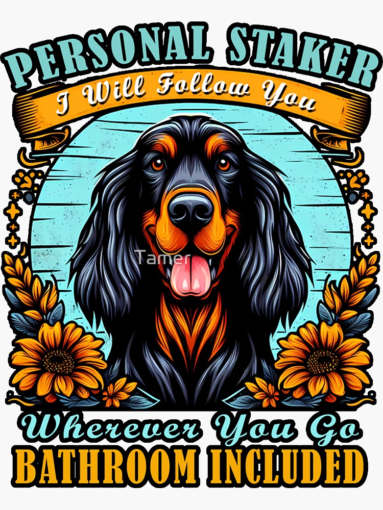 " Gordon Setter Dog Personal Stalker Funny Meme" Sticker for Sale by ...