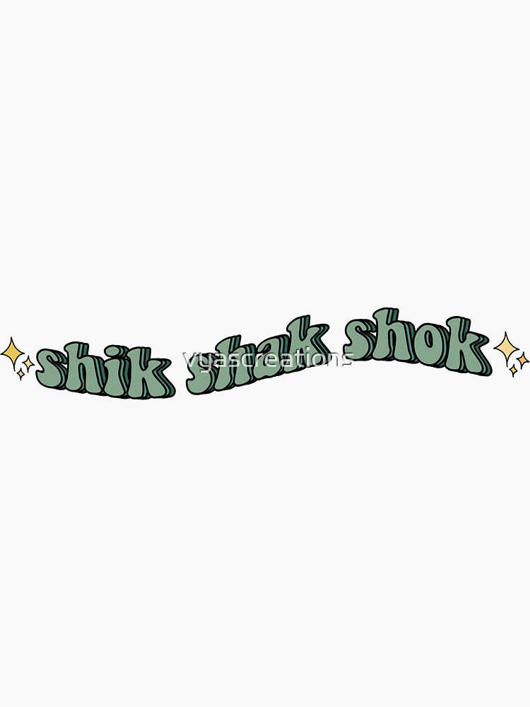 "Shik shak shok" Sticker for Sale by vyascreations | Redbubble