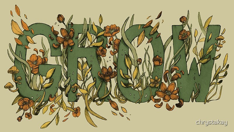 "GROW - Inspirational Floral Typography" by chrystakay | Redbubble