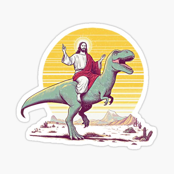 "Jesus Riding Dinosaur " Sticker for Sale by HowToCanadian | Redbubble