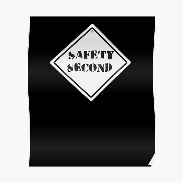 "Safety Second" Poster by TeeTimeGuys | Redbubble