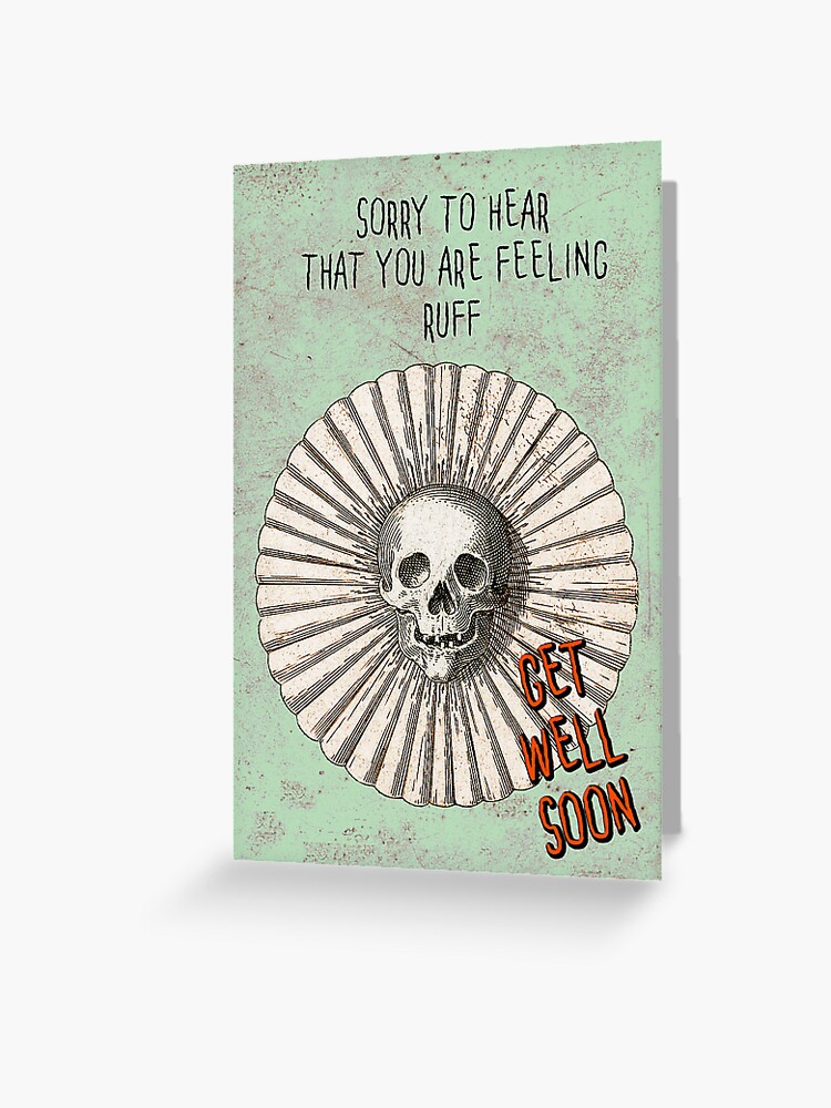 "Sorry to hear that you are feeling ruff" Greeting Card for Sale by ...