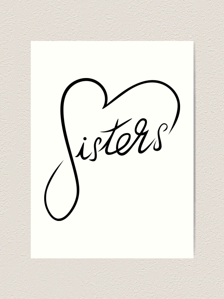 "Sisters Heart" Art Print for Sale by HolidayShirts | Redbubble