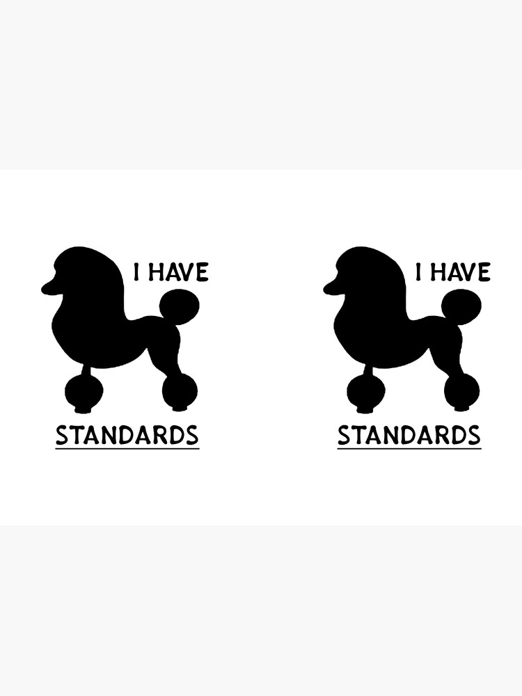 "I Have Standards Standard Poodle Dog Lover" Hardcover Journal for Sale ...