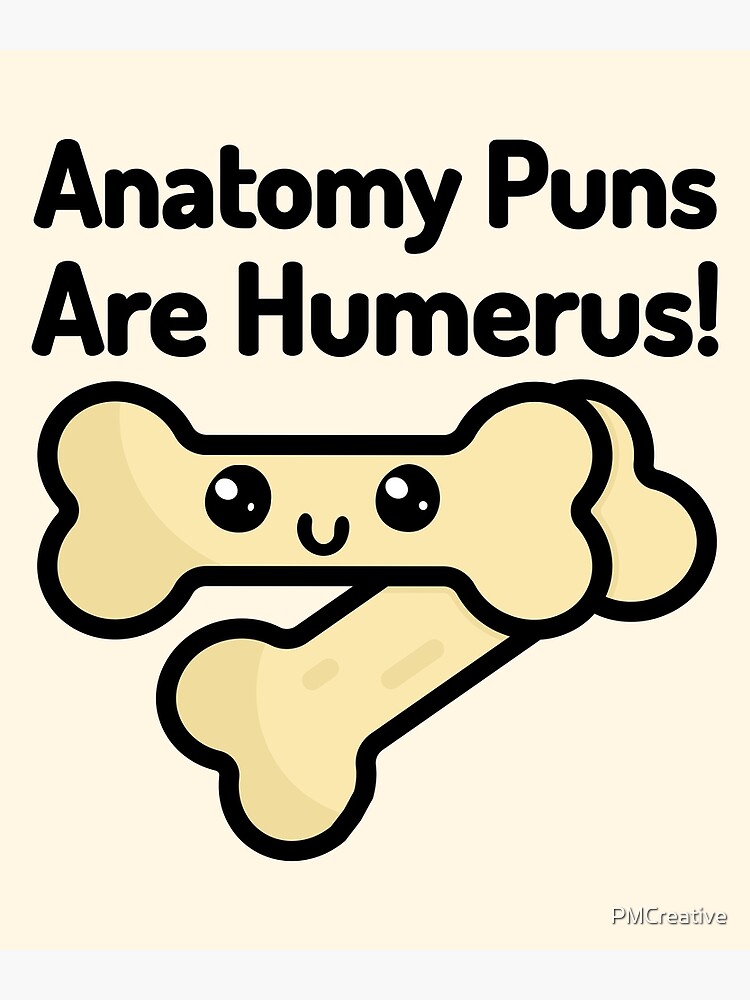 Human Anatomy Puns