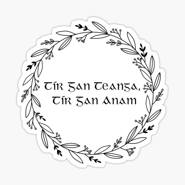 "Tír Gan Teanga, Tír Gan Anam - Irish for A country without a language ...