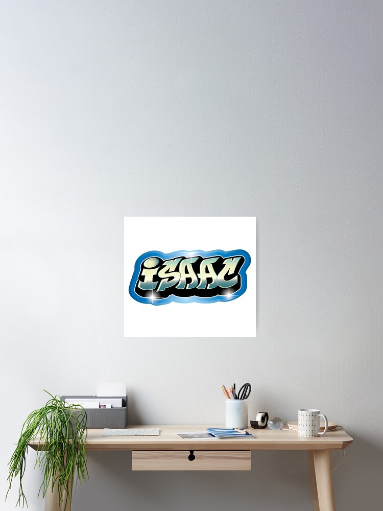 "Isaac name graffiti style" Poster for Sale by 0ut0fSpace | Redbubble