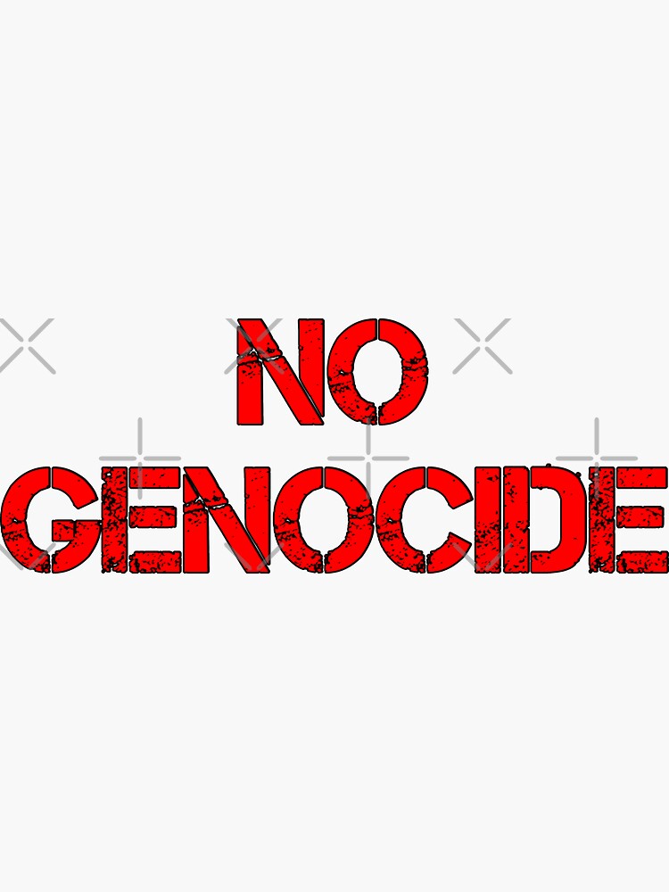 "NO Genocide | Say No to Genocide | STOP All Genocide" Sticker for Sale ...