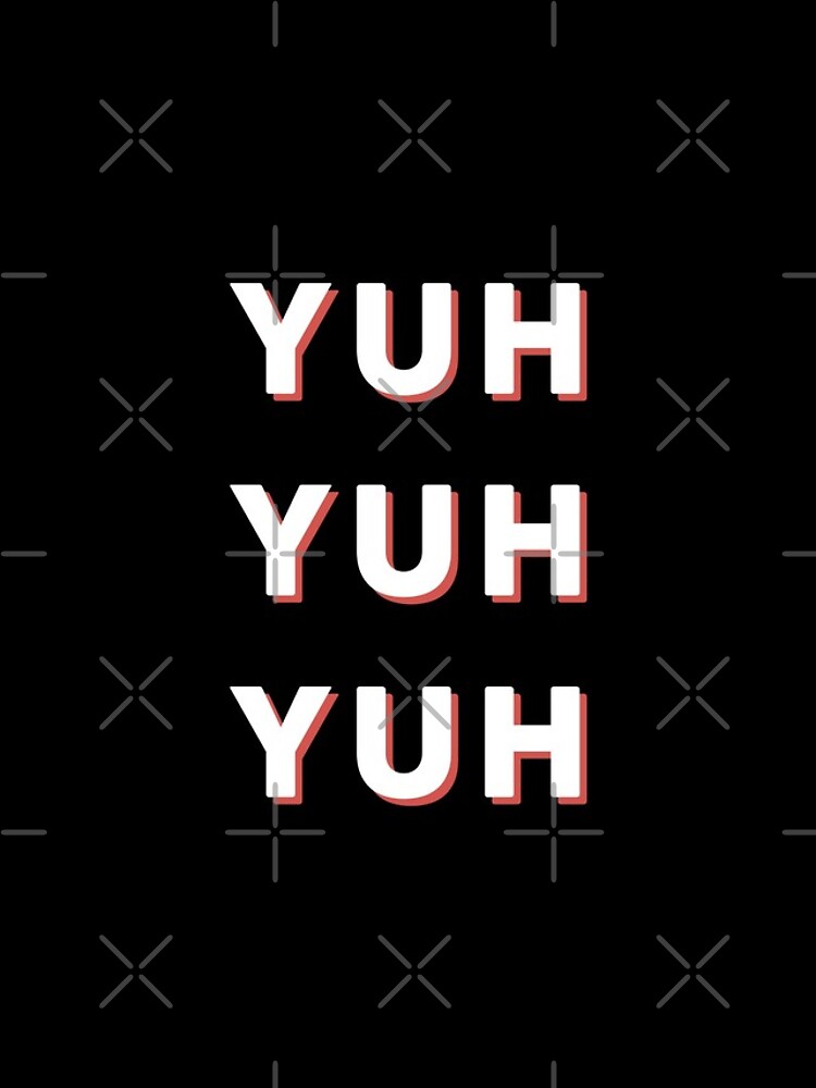 "YUH YUH YUH" iPhone Case for Sale by elainesabine | Redbubble