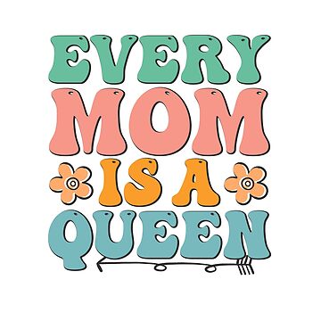 "Every Mom Is a Queen Retro Groovy" Sticker for Sale by Merchrise ...