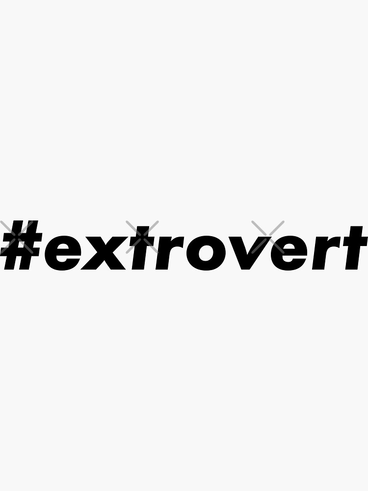 "#extrovert" Sticker for Sale by teesaurus | Redbubble