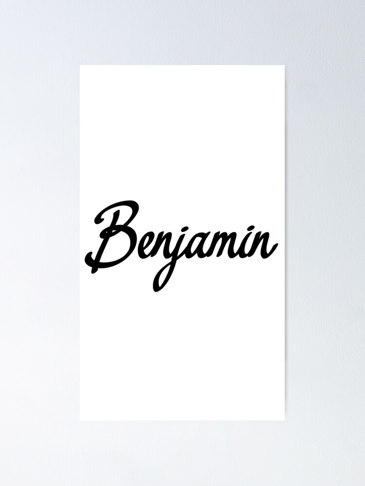 "Benjamin" Poster for Sale by Shalomjoy | Redbubble