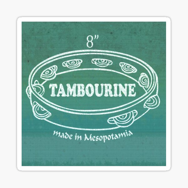 "Tambourine - product of Mesopotamia" Sticker by Beesty | Redbubble