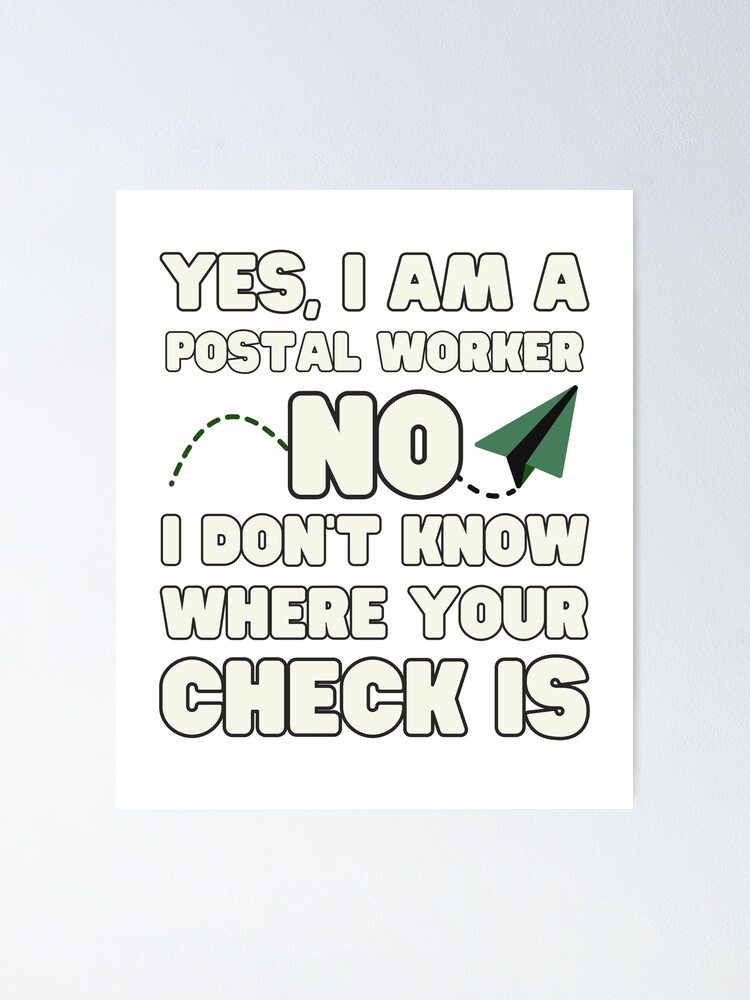 "Proud Postal Professional Collection: Yes, I Am a Postal Worker Mail ...