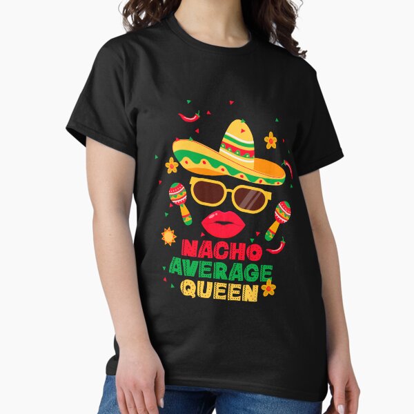Funny Nacho Average Dressing Room Attendant T-Shirts for Sale | Redbubble