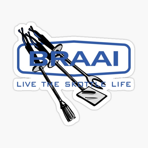 "South African Braai - Live the skottle life" Sticker for Sale by ...