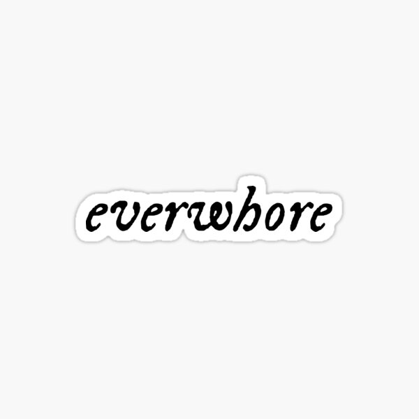 "Evermore, Everwhore, Taylor Iconic Font" Sticker for Sale by ...