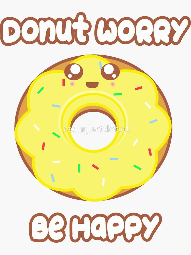 "Donut Worry" Sticker by rachybattlebot | Redbubble