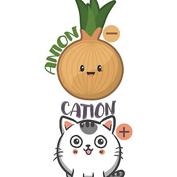 "Cation Anion Onion Cat Pun Chemistry Pun Science" Sticker for Sale by ...