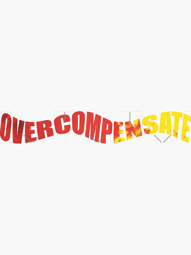 "Overcompensate" Sticker by philox | Redbubble