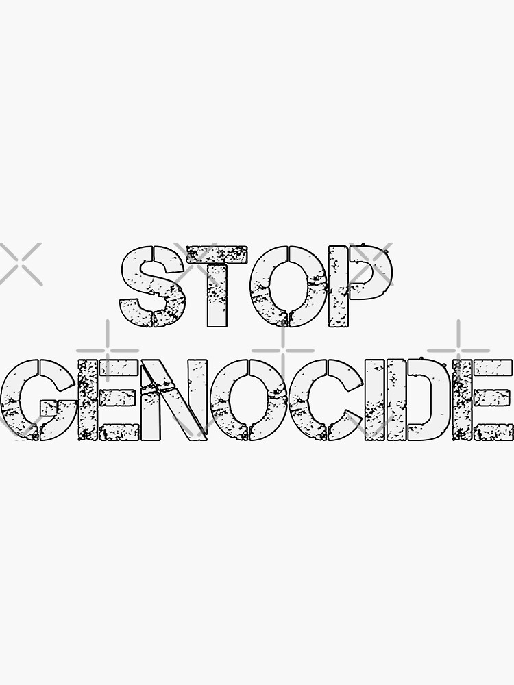 "STOP Genocide | Stop The Genocide | STOP All Genocide" Sticker for ...