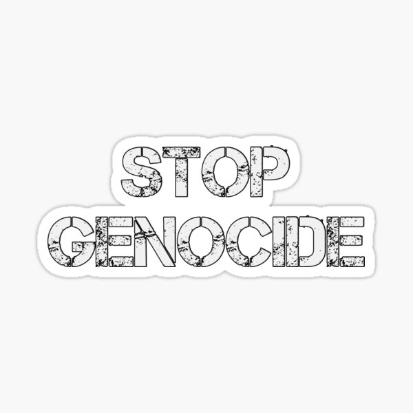 "STOP Genocide | Stop The Genocide | STOP All Genocide" Sticker for ...