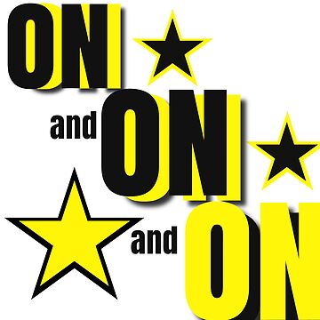 "On and On and On " Sticker for Sale by JadeEye | Redbubble