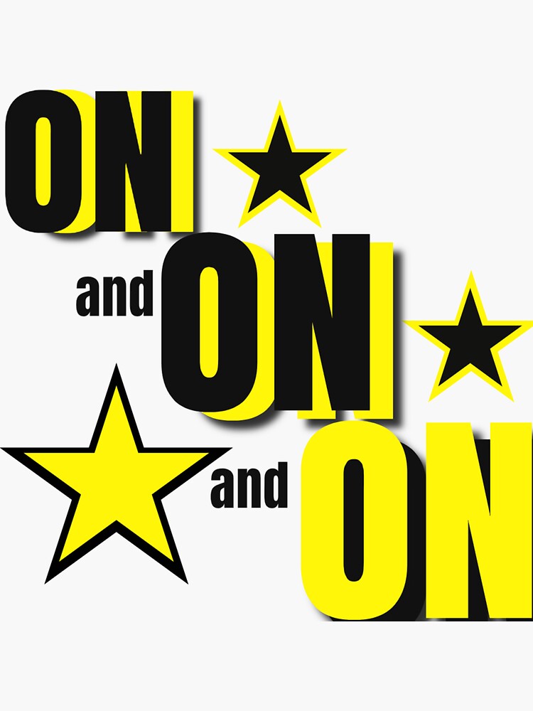 "On and On and On " Sticker for Sale by JadeEye | Redbubble