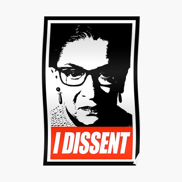 "RBG - I Dissent" Poster for Sale by Thelittlelord | Redbubble